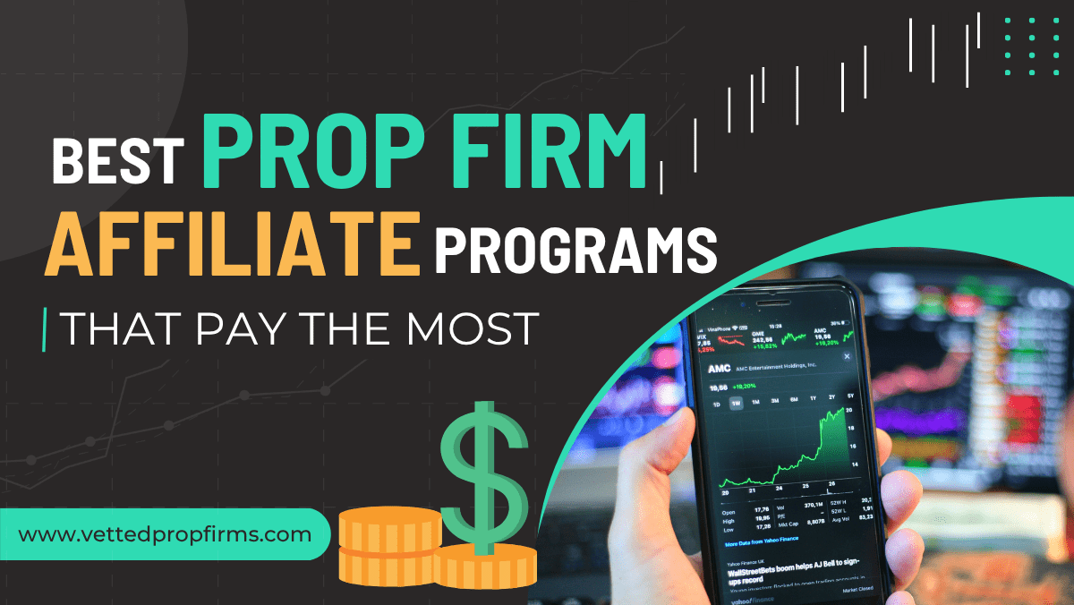 9+ Best Prop Firm Affiliate Programs that Pay the Most in 2026 - Vetted ...
