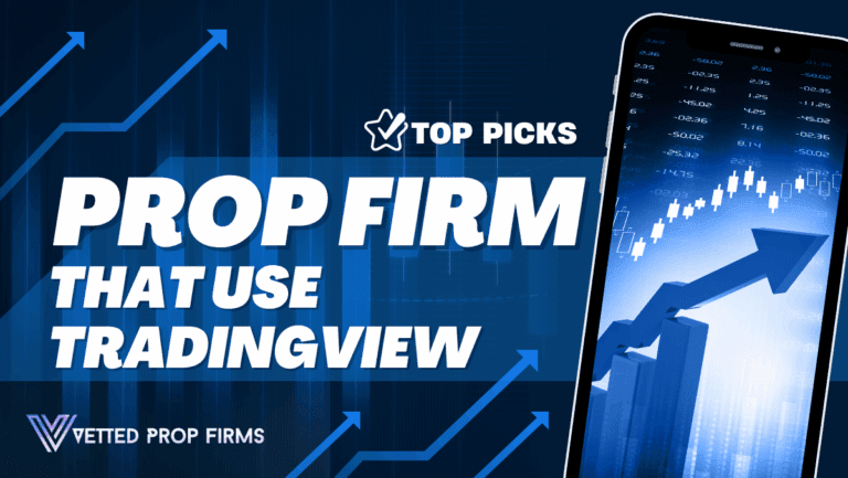 Top 5+ Prop Firms That Support TradingView - Vetted Prop Firms
